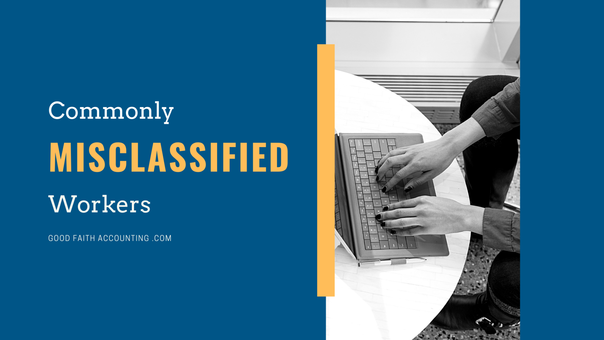 Commonly Misclassified Employees - Miller Management